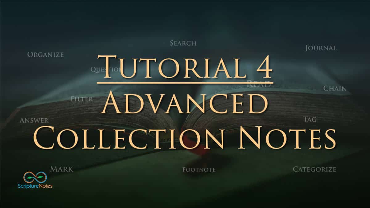 Tutorial 4: Advanced Collection Notes « Scripture Notes