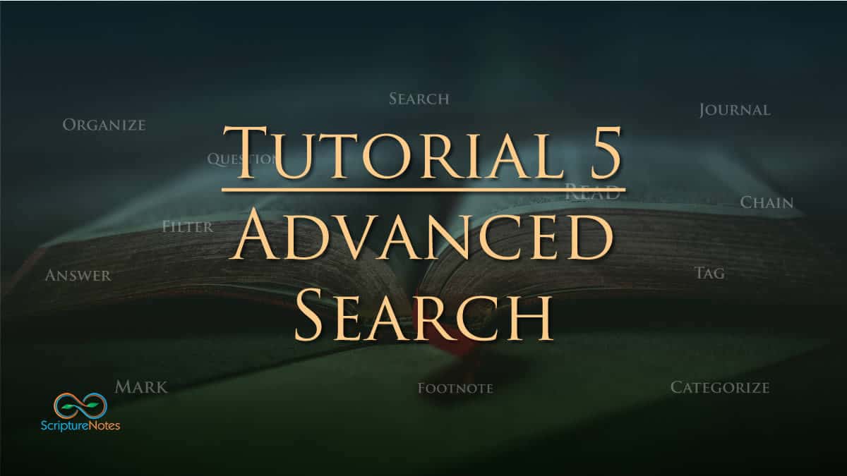 Tutorial 5 Advanced Search Scripture Notes